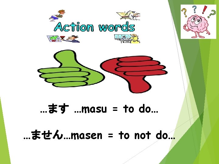 Japanese verbs endings masu to do masen to