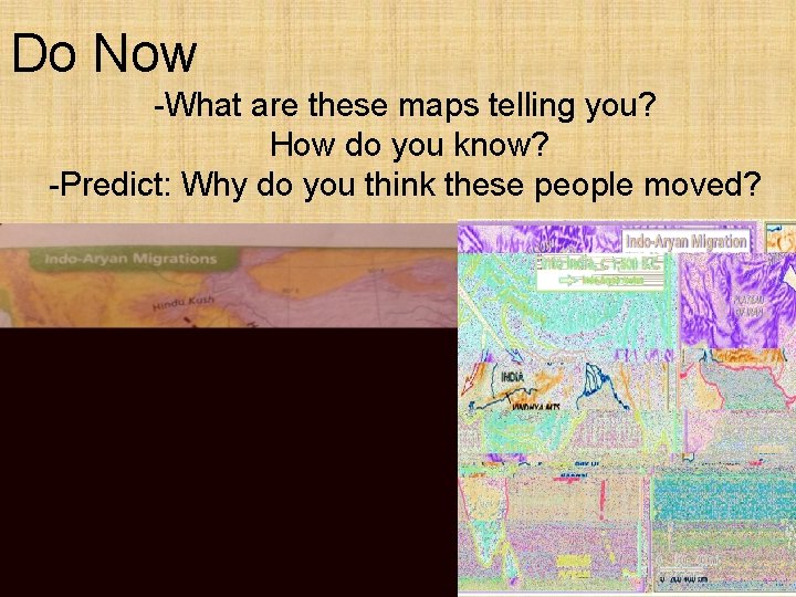Do Now What are these maps telling you