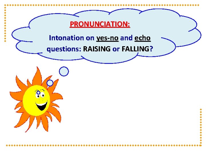 Unit 6 GLOBAL WARMING Lesson 2 LANGUAGE PRONUNCIATION
