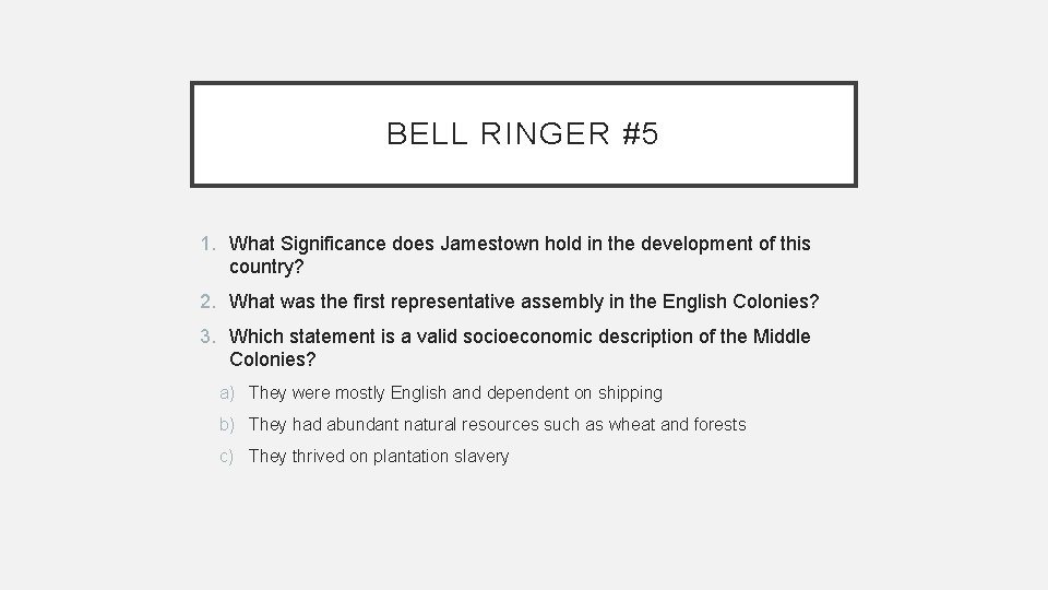 BELL RINGER 5 1 What Significance does Jamestown