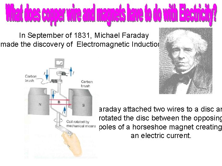 Electricity by definition is electric current that is
