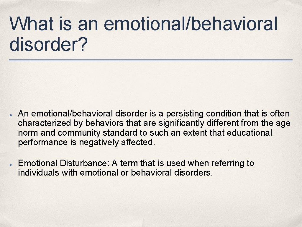 Emotional Behavioral Disorders Courtney Wall Valerie Kozora Nicole