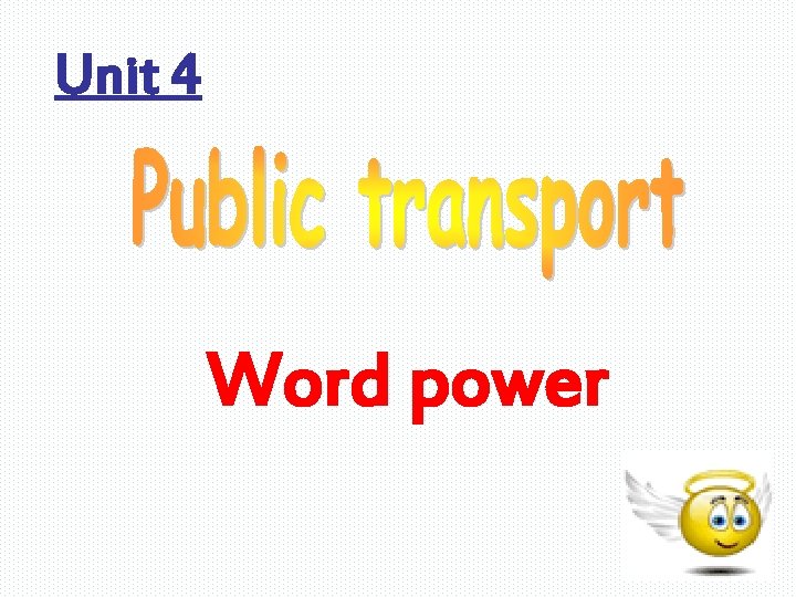 Unit 4 Word power Do you know what