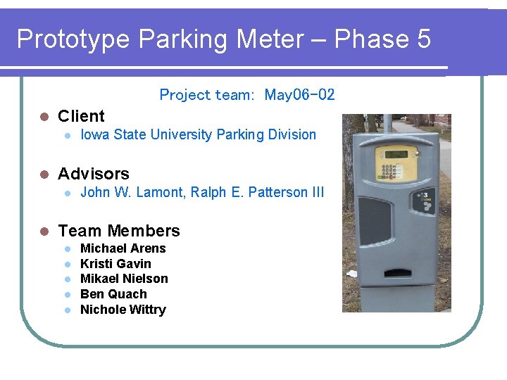 Prototype Parking Meter Phase 5 Project team May