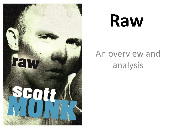 Raw An overview and analysis Characters Brett Anthony