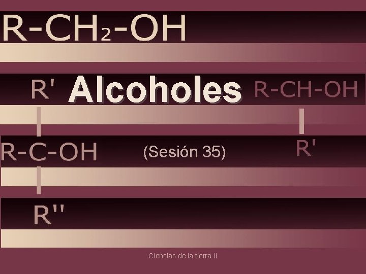 Alcoholes Sesin 35 Ciencias de la tierra II