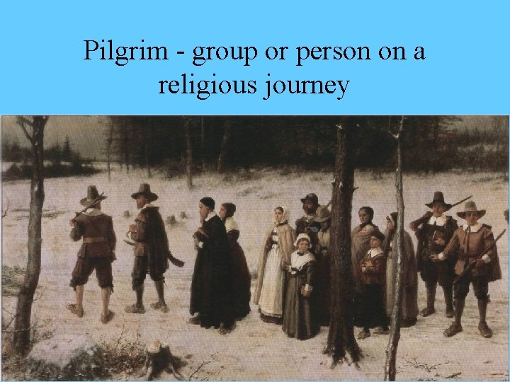 Pilgrim group or person on a religious journey