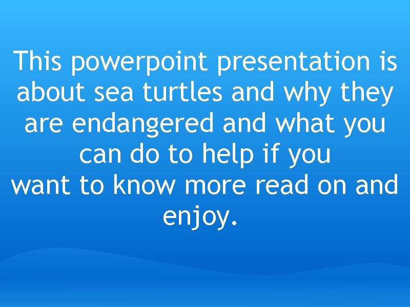 Sea Turtles By Khaya Simpson This powerpoint presentation