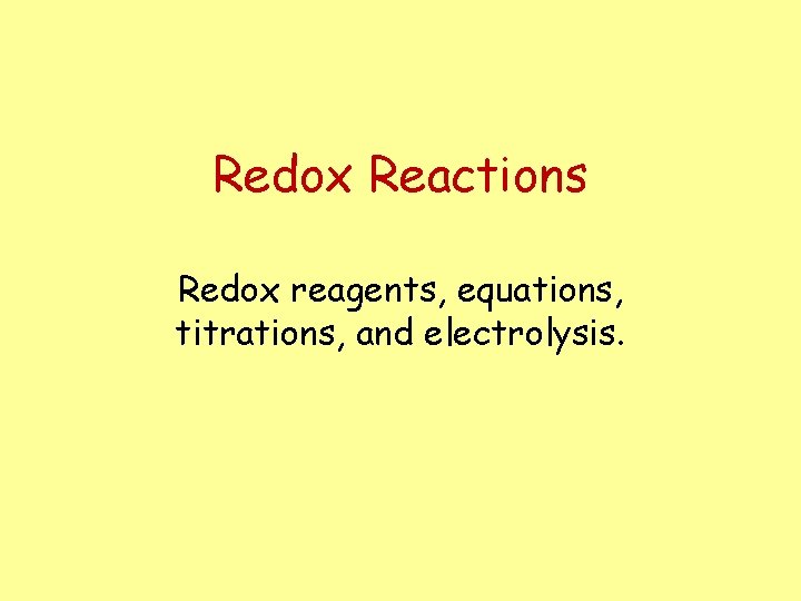 Redox Reactions Redox reagents equations titrations and electrolysis