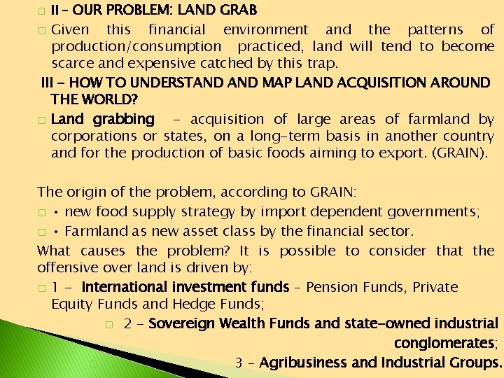 Mapping the Global Land Grab I GLOBAL SITUATION