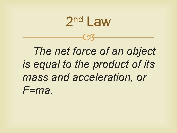 Newtons Laws of Motion I Inertia II Fma