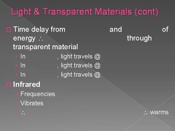 Light Light Transparent Materials Light Energy generated by