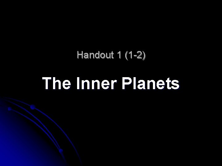 Handout 1 1 2 The Inner Planets 1
