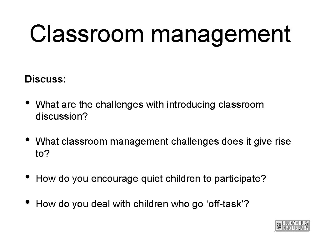 Managing Discussion in the Classroom Aims and objectives