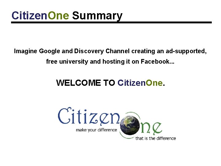 Citizen One Summary Imagine Google and Discovery Channel