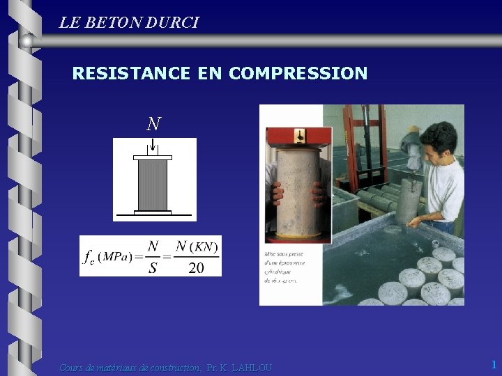 LE BETON DURCI RESISTANCE EN COMPRESSION N Cours
