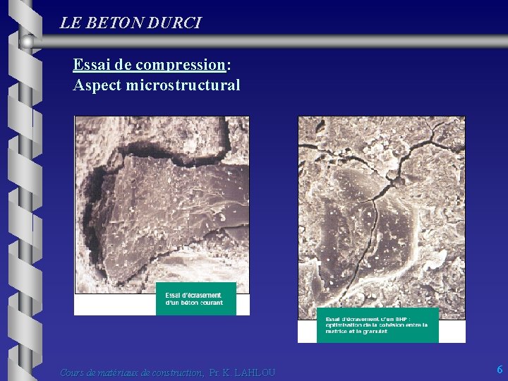 LE BETON DURCI RESISTANCE EN COMPRESSION N Cours