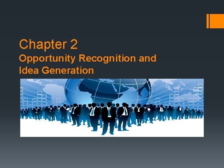 Chapter 2 Opportunity Recognition and Idea Generation Chapter