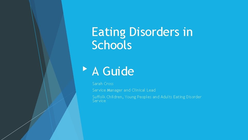 Eating Disorders in Schools A Guide Sarah Cross
