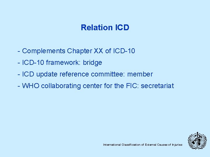 International Classification of External Causes of Injuries ICECI