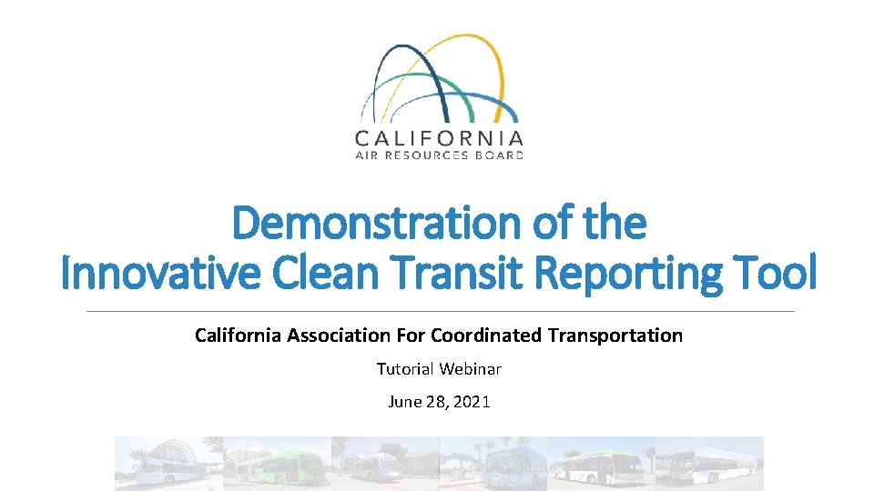 Demonstration of the Innovative Clean Transit Reporting Tool