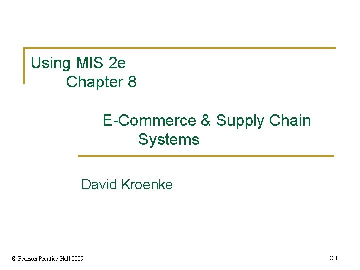 Using MIS 2 e Chapter 8 ECommerce Supply