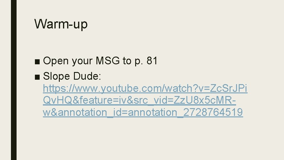 Warmup Open your MSG to p 81 Slope