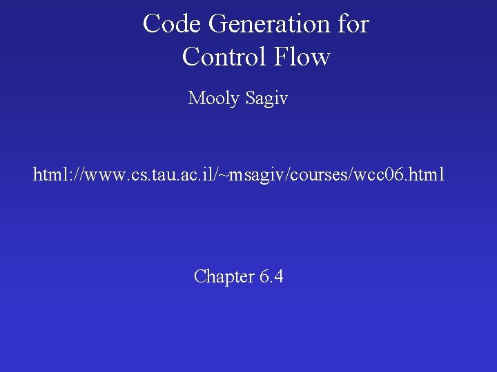 Code Generation for Control Flow Mooly Sagiv html