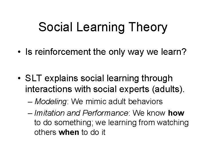 Social Development We clearly are not born with