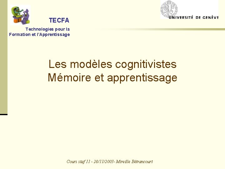 TECFA Technologies pour la Formation et lApprentissage Les
