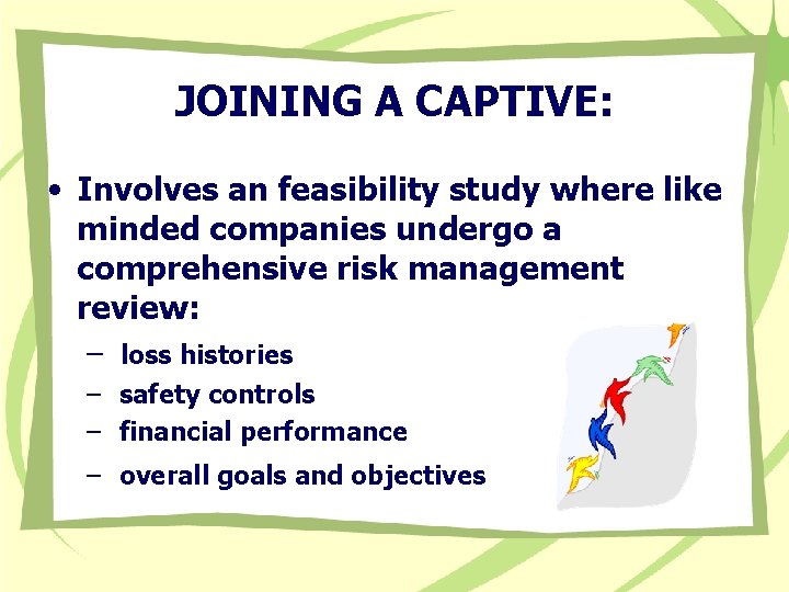 GROUP CAPTIVE INSURANCE HARVESTING THE POWER OF SAFETY