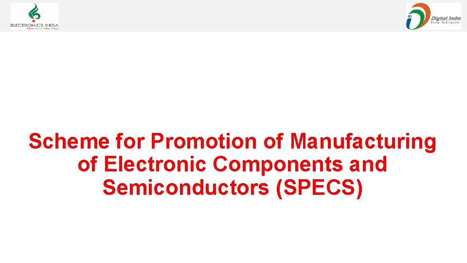 Scheme for Promotion of Manufacturing of Electronic Components