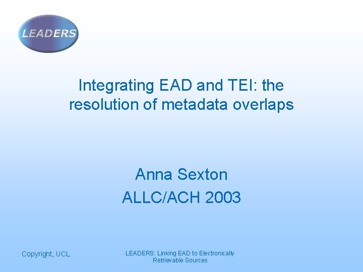 Integrating EAD and TEI the resolution of metadata