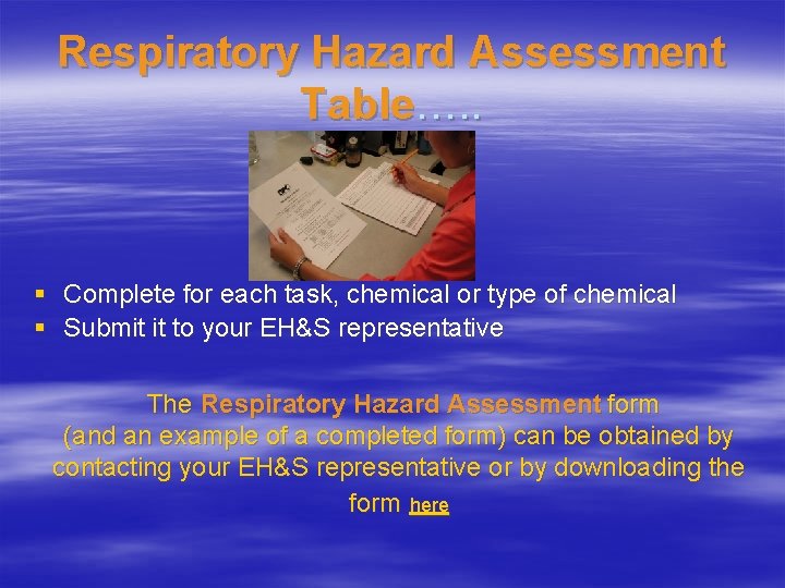 RESPIRATORY PROTECTION A REFRESHER CLASS Welcome to a