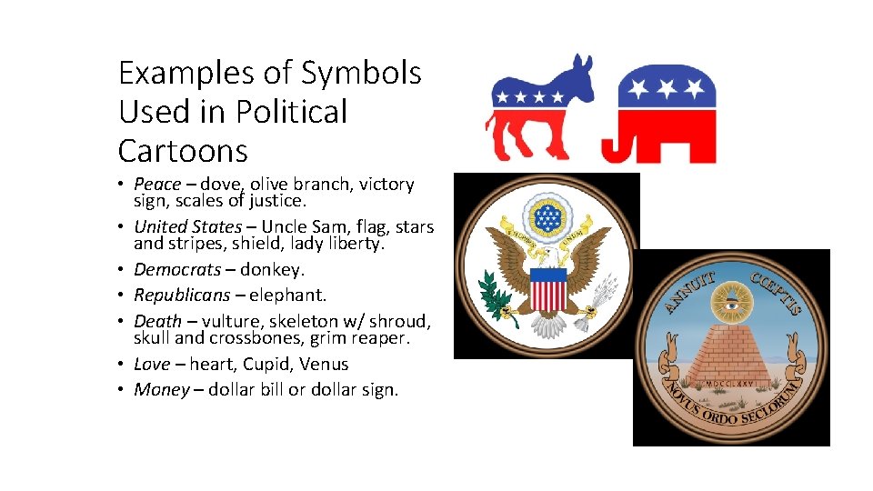 Political Cartoons Cartoonists use 5 main elements to