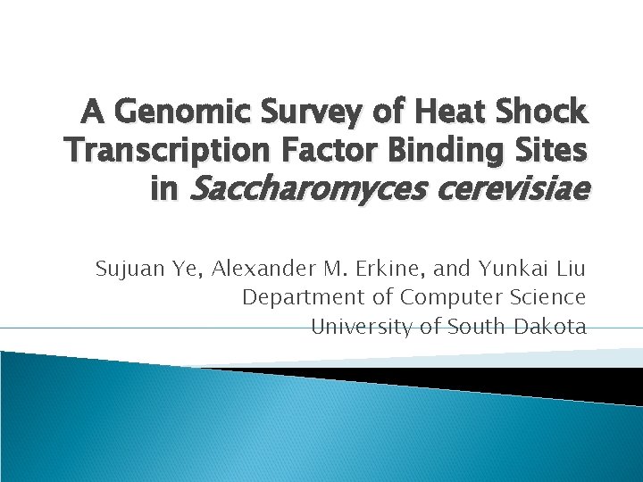 A Genomic Survey of Heat Shock Transcription Factor