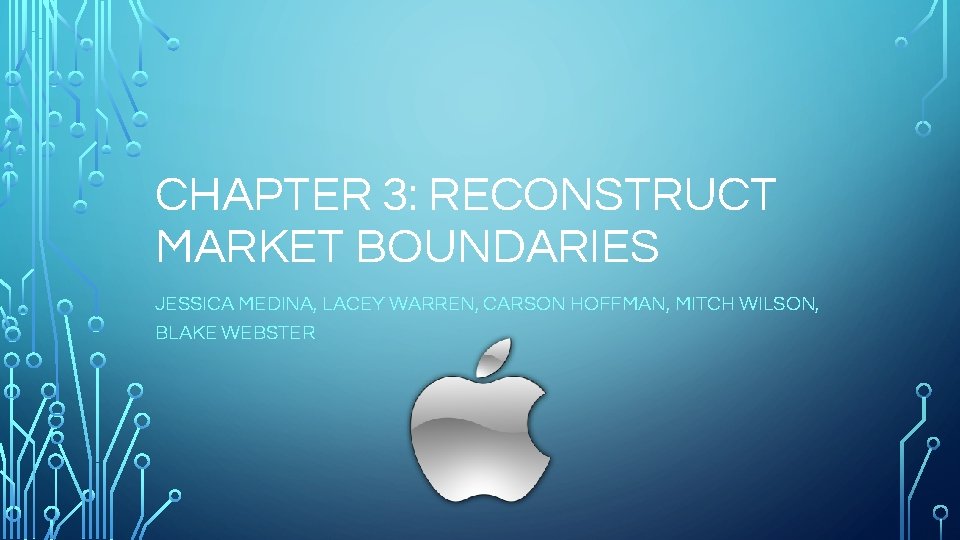CHAPTER 3 RECONSTRUCT MARKET BOUNDARIES JESSICA MEDINA LACEY