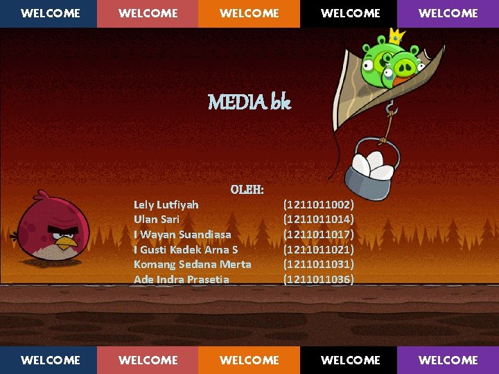 WELCOME WELCOME MEDIA bk OLEH Lely Lutfiyah Ulan