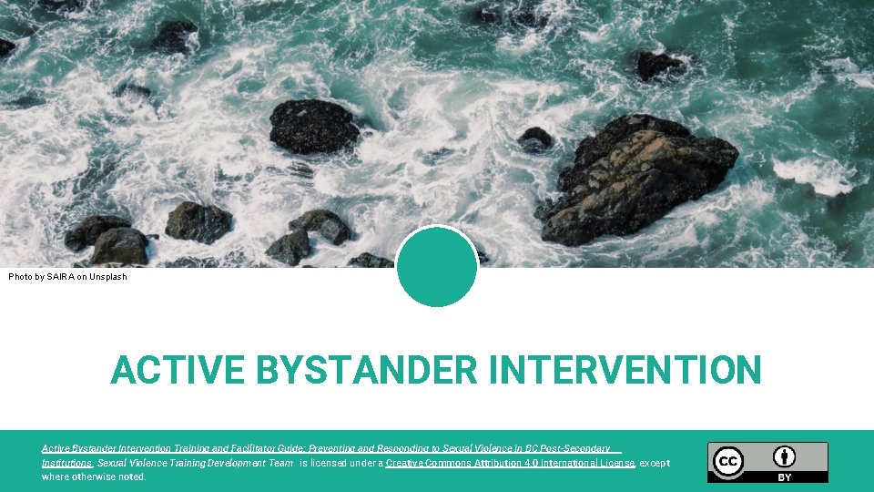 Photo by SAIRA on Unsplash ACTIVE BYSTANDER INTERVENTION