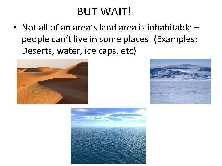 Population Density Population density The number of humans