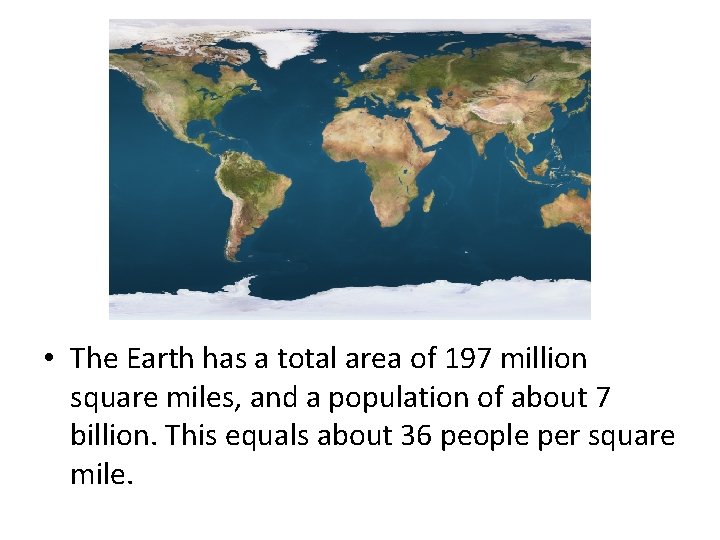 Population Density Population density The number of humans