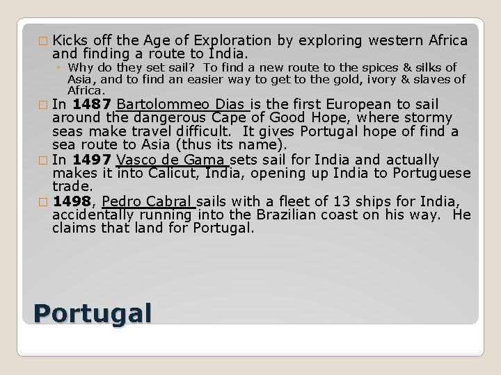 The Age of Exploration Why did Europeans explore