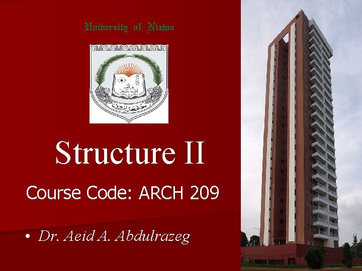 Structure II Course Code ARCH 209 Dr Aeid