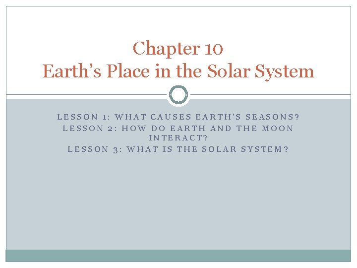 Chapter 10 Earths Place in the Solar System