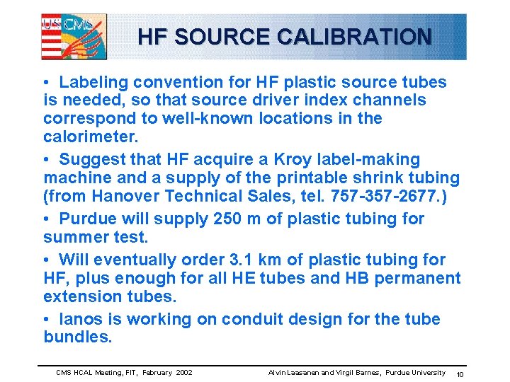 SOURCE CALIBRATION Status of Radioactive Source Calibration Systems