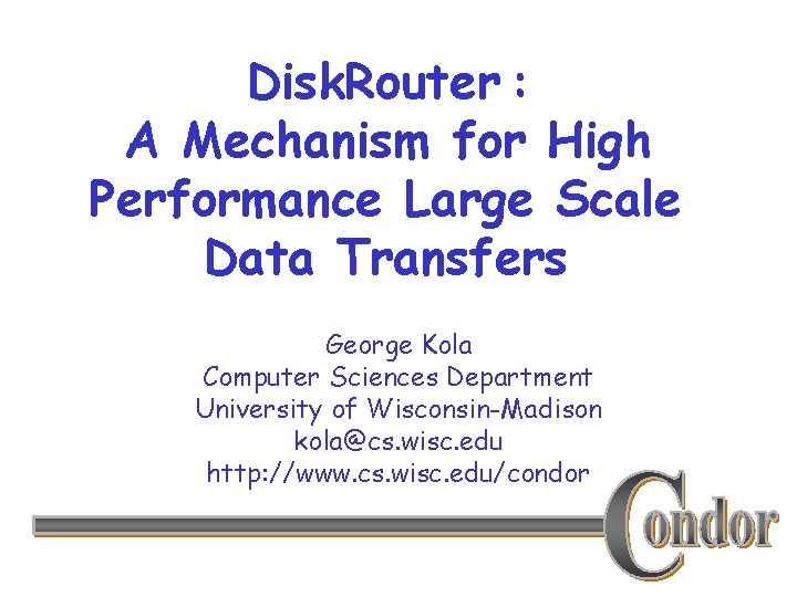 Disk Router A Mechanism for High Performance Large