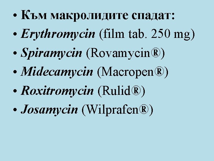 Erythromycin film tab 250 mg Spiramycin Rovamycin Midecamycin