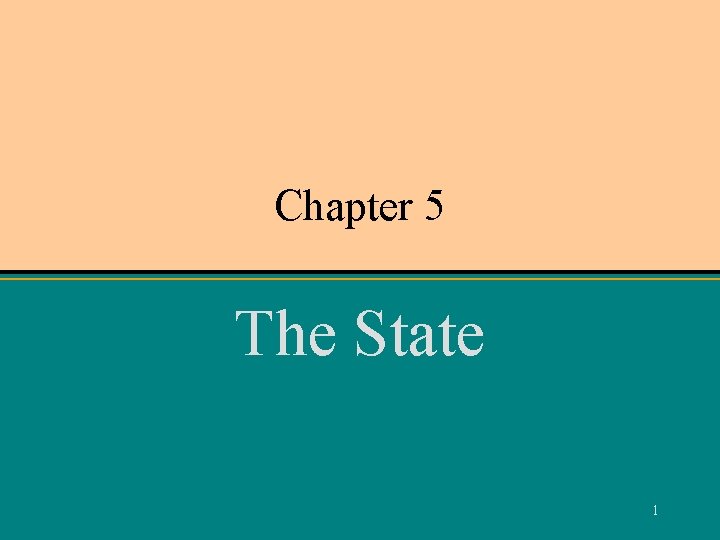Chapter 5 The State 1 Key Issues What
