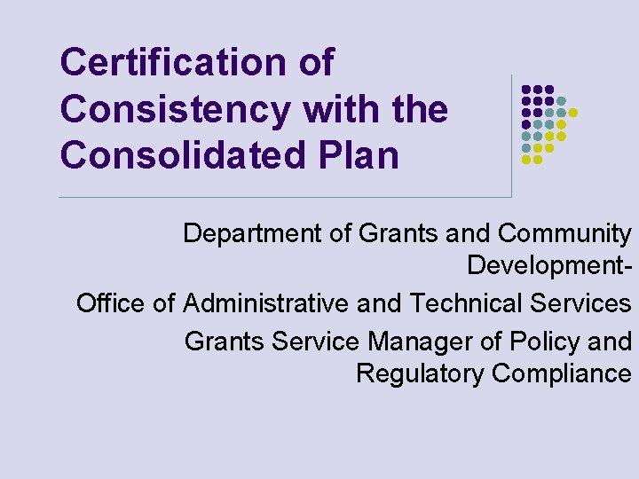 Certification of Consistency with the Consolidated Plan Department