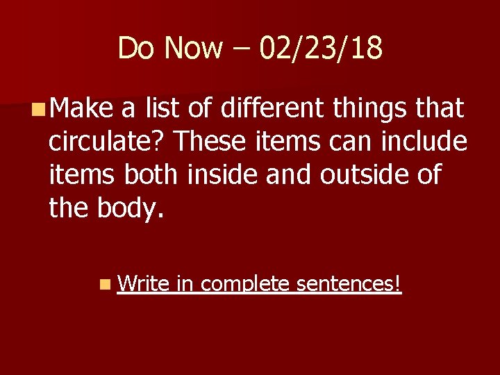 Do Now 022318 n Make a list of